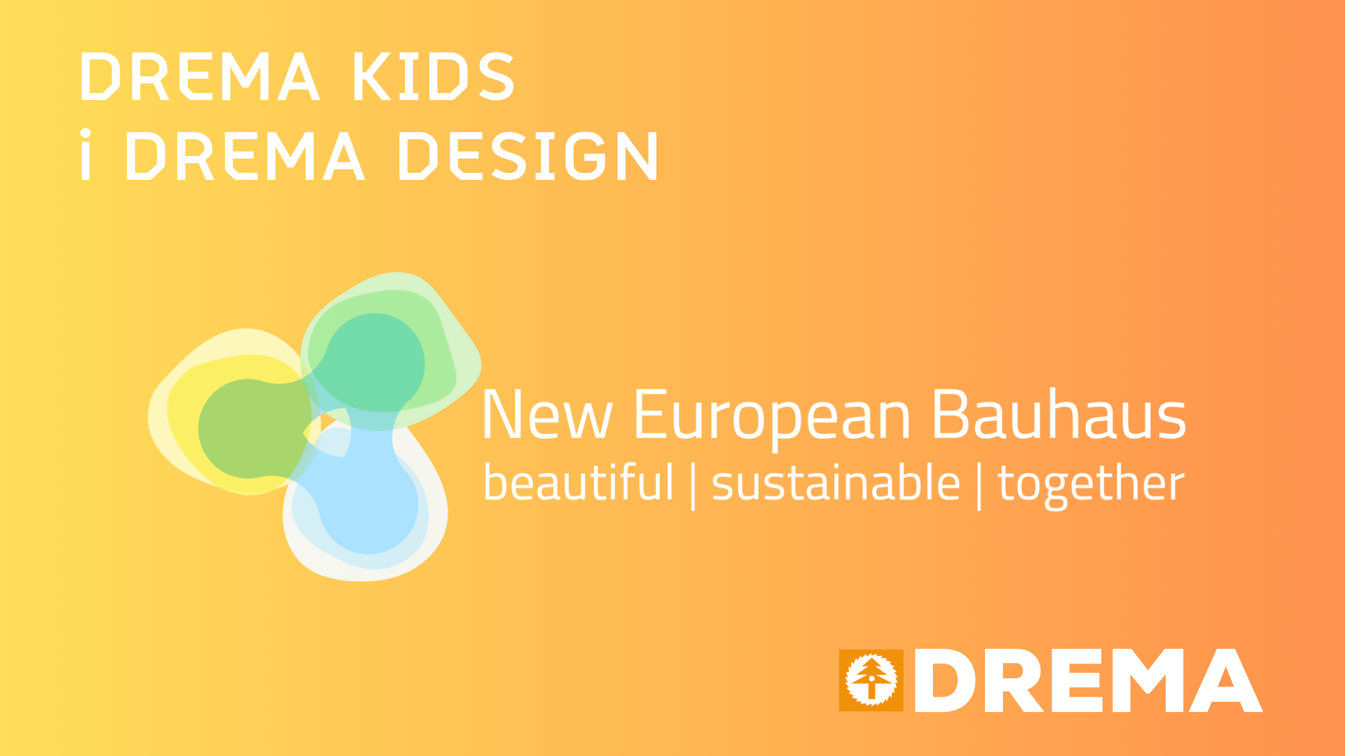 Drema Children and Drema Design with New European Bauhaus certificates ...